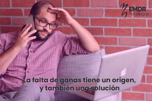 Abulia: Significado, síntomas y tratamiento | EMDR Psicólogos